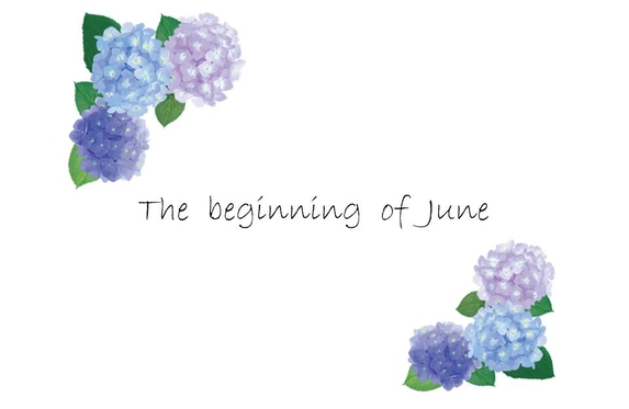 The beginning of June ☆